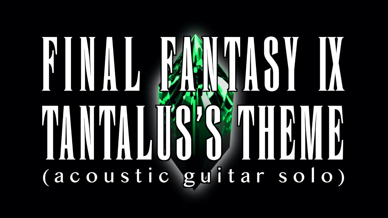 [sg] Tantalus’s Theme (FF IX) – 南澤大介のソロ・ギター楽譜 Daisuke Minamizawa's scores
